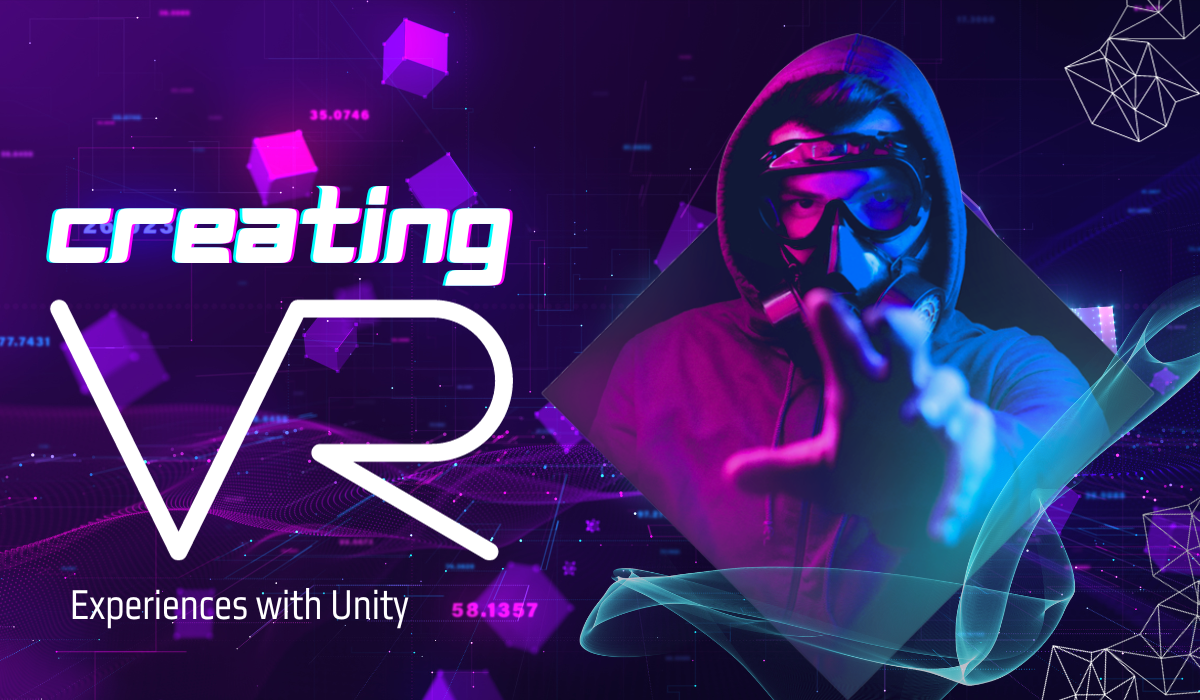 หลักสูตร Creating Vr Experiences With Unity